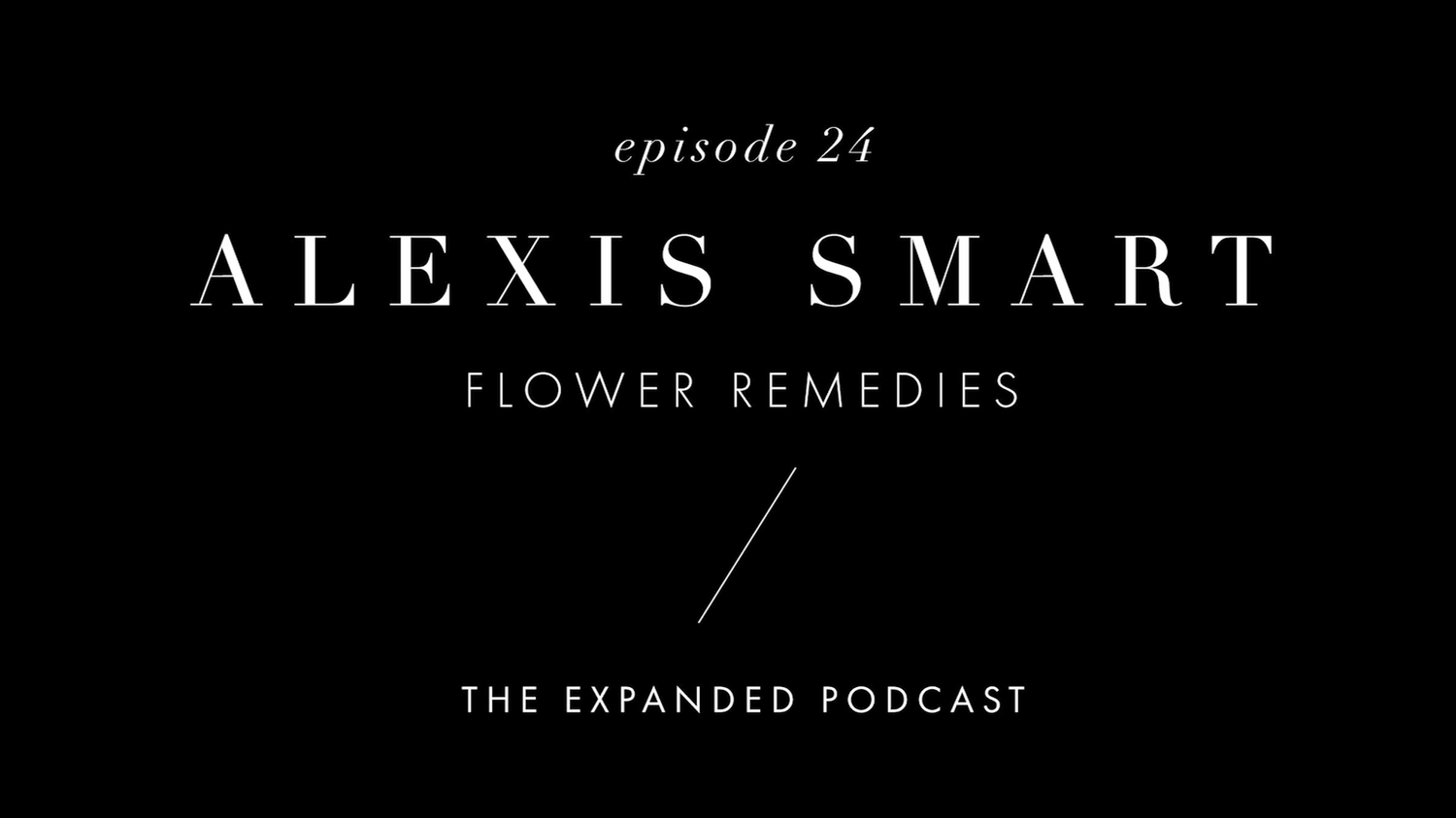Alexis Smart x TBM – Alexis Smart Flower Remedies